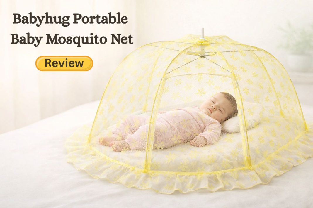 Babyhug Portable Baby Mosquito Net Review – Designed for Safe Sleep