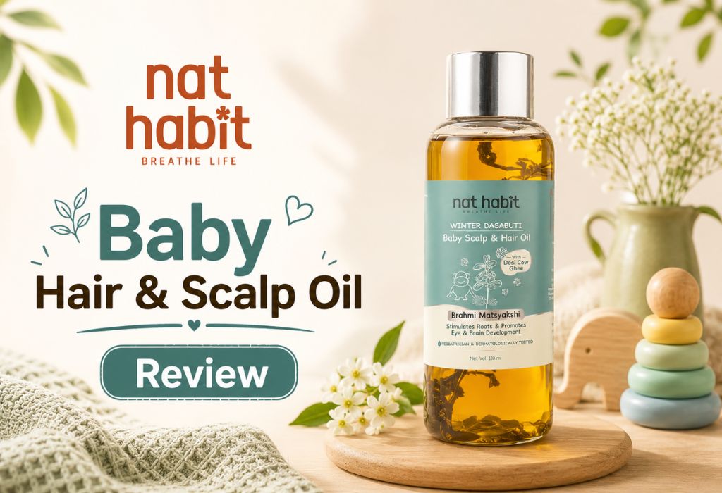 Nat Habit Baby Hair Oil Review: Everyday Use Insights