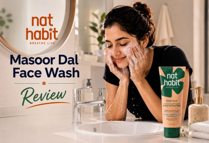 Nat Habit Masoor Dal Face Wash Review for Natural Skin Glow
